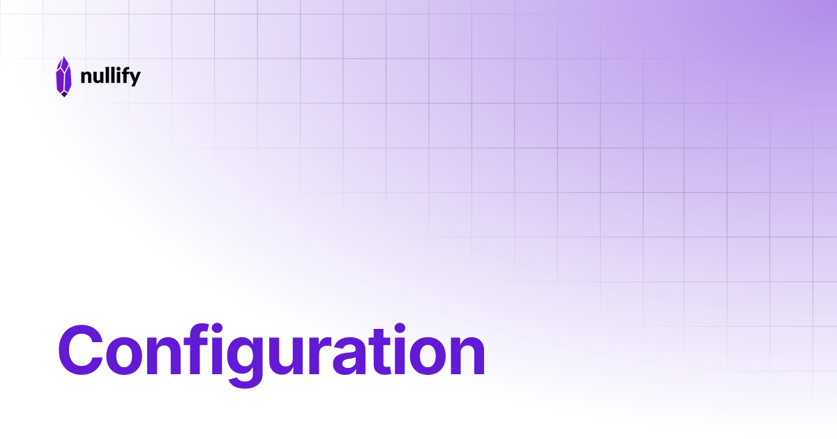 Configuration | Nullify